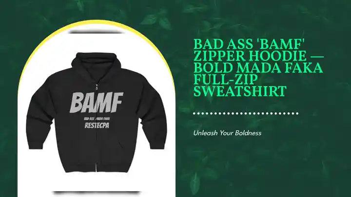 BAMF zipper Hoodie - Bold Zipper Sweatshirt for Men & Women – Restecpa ...